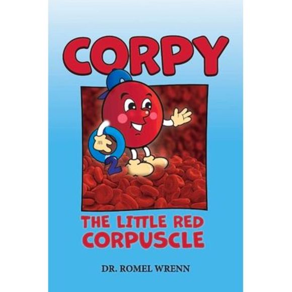 Romel Christopher Wrenn | Other | Corpy The Little Red Corpuscle Romel ...